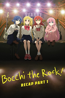 ‎BOCCHI THE ROCK! Recap Part 1 (2024) directed by Keiichiro Saito ...