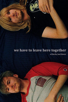 ‎We Have to Leave Here Together (2022) directed by Joel Haver • Reviews ...