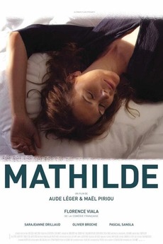 ‎Mathilde (2018) directed by Aude Léger, Maël Piriou • Film + cast ...