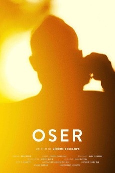 ‎Oser (2018) directed by Jérôme Descamps • Film + cast • Letterboxd