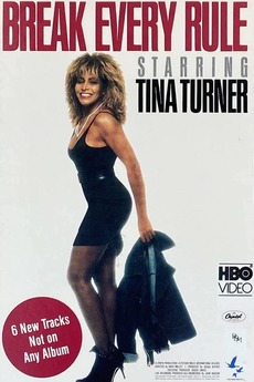 ‎Tina Turner: Break Every Rule (1986) directed by David Mallet • Film + cast • Letterboxd
