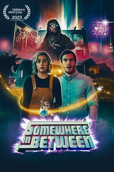 ‎Somewhere In Between (2023) directed by Kyle Vorbach • Reviews, film ...
