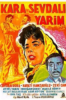 ‎Kara Sevdalı Yarim (1959) directed by Tevfik Fikret Uçak • Film + cast ...