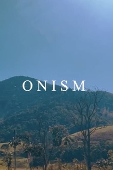 ‎ONISM (2023) directed by Alexander Calderon • Film + cast • Letterboxd