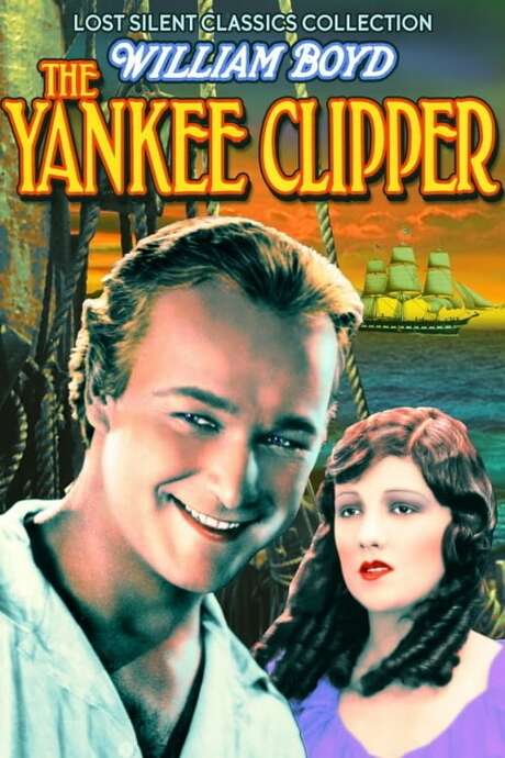 ‎The Yankee Clipper (1927) directed by Rupert Julian • Reviews, film ...