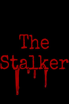 ‎The Stalker (2021) directed by Leo Munson • Reviews, film + cast ...