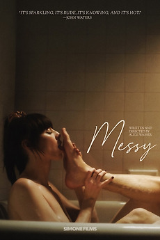 ‎Messy (2024) directed by Alexi Wasser • Reviews, film + cast • Letterboxd