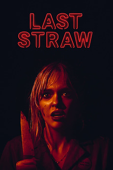 ‎Last Straw (2023) directed by Alan Scott Neal • Reviews, film + cast ...