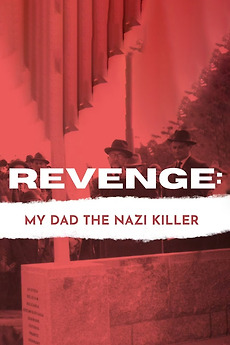 ‎Revenge: Our Dad The Nazi Killer (2023) directed by Danny Ben-Moshe ...