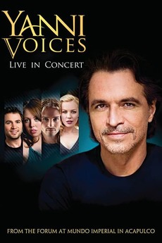 ‎Yanni: Voices - Live from the Forum in Acapulco (2009) directed by ...