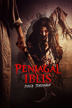 ‎Penjagal Iblis: Dosa Turunan (2025) directed by Tommy Dewo • Film ...