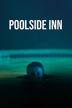 ‎Poolside Inn (2023) directed by Remington Butler • Reviews, film ...