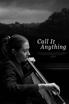 ‎Call It Anything (2023) directed by Melvin Kwong • Reviews, film ...