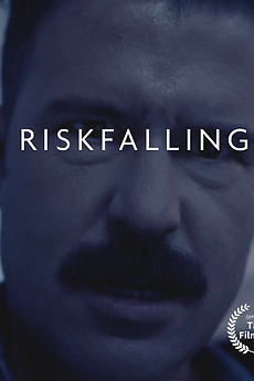 ‎Riskfalling directed by Jonathan Faircloth Kirk • Film + cast • Letterboxd