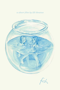 ‎Fish directed by Eli Heaton • Film + cast • Letterboxd