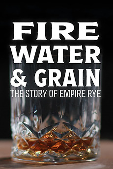 ‎Fire, Water & Grain: The Story of Empire Rye (2023) directed by Ryan ...