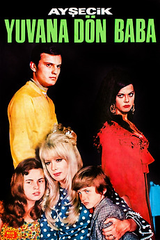 ‎Yuvana Dön Baba (1968) directed by Aram Gülyüz • Reviews, film + cast ...