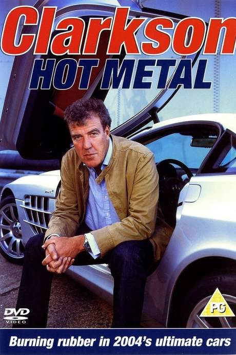‎Jeremy Clarkson - Hot Metal (2004) directed by Brian Klein • Reviews ...