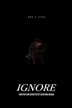 ‎IGNORE directed by Kentarou Miura • Film + cast • Letterboxd