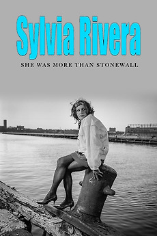 ‎Sylvia Rivera: She Was More Than Stonewall (2019) directed by ...