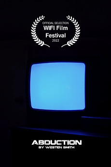 ‎Abduction (2022) directed by westen smith • Film + cast • Letterboxd