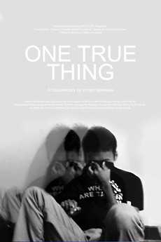 ‎One True Thing (2007) directed by Vichart Somkaew • Reviews, film ...