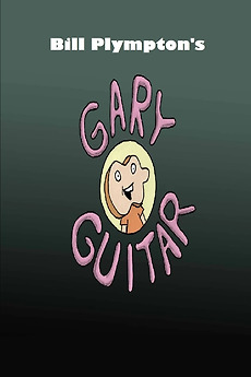 ‎Gary Guitar (2007) directed by Bill Plympton • Reviews, film + cast ...