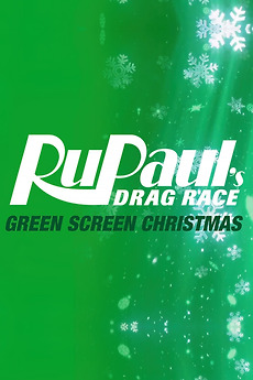 ‎RuPaul's Drag Race: Green Screen Christmas (2015) • Reviews, film ...