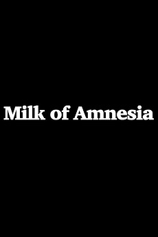 ‎Milk of Amnesia (1995) directed by Jim Sander • Film + cast • Letterboxd