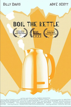 ‎Boil The Kettle (2022) directed by Sarah Knoetig • Film + cast ...