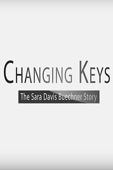 ‎Changing Keys: The Sara Davis Buechner Story (2015) directed by Jack ...