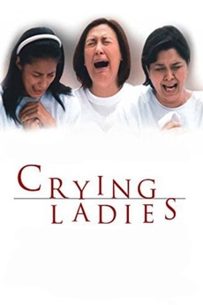 ‎Crying Ladies (2003) directed by Mark Meily • Reviews, film + cast ...