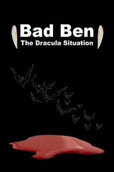 ‎Bad Ben: The Dracula Situation (2023) directed by Nigel Bach • Reviews ...
