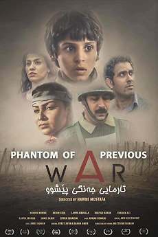 ‎Phantom of a Previous War (2013) directed by Hawre Mustafa • Film ...