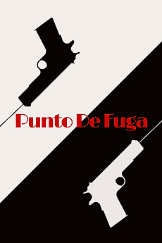 ‎Punto de Fuga • Film + cast • Letterboxd