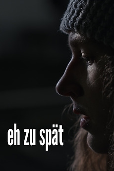 ‎eh zu spät directed by Max Christian Rüster, Lukas Davin Müller ...