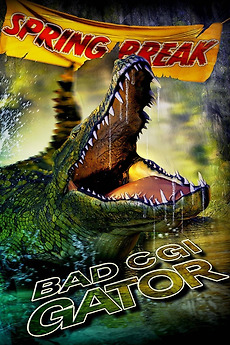 ‎Bad CGI Gator (2023) directed by Danny Draven • Reviews, film + cast ...