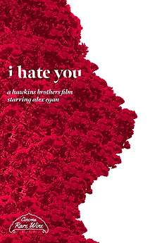 ‎i hate you (2023) directed by Grantland Hawkins, William S. Hawkins ...