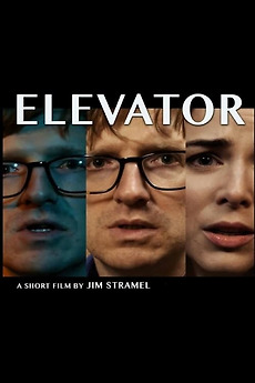 ‎Elevator directed by Jim Stramel • Film + cast • Letterboxd