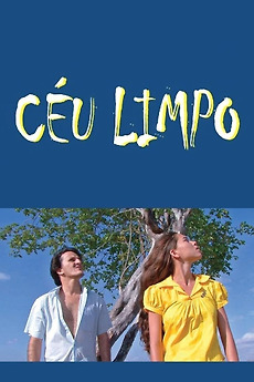 ‎Céu Limpo (2009) directed by Duarte Dias, Marcley de Aquino • Film ...