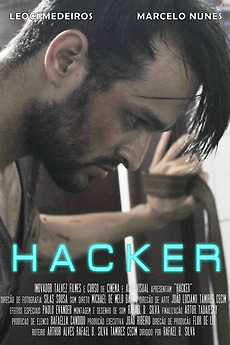 ‎Hacker (2016) directed by Rafael B. Silva • Reviews, film + cast ...