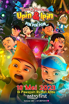 ‎Teater Muzikal Upin & Ipin Pin Pin Pom! (2023) directed by Siti ...