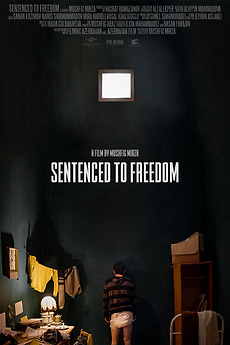 ‎Sentenced to Freedom (2023) directed by Mushfig Mirza • Film + cast ...