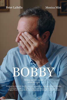 ‎Bobby directed by Aidan Macaluso • Film + cast • Letterboxd