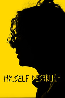 ‎MR. SELF DESTRUCT (2022) directed by Felix Clayton • Reviews, film ...