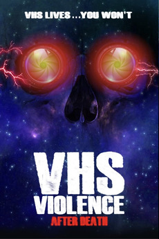 ‎VHS Violence: After Death directed by Dustin Ferguson • Film + cast ...