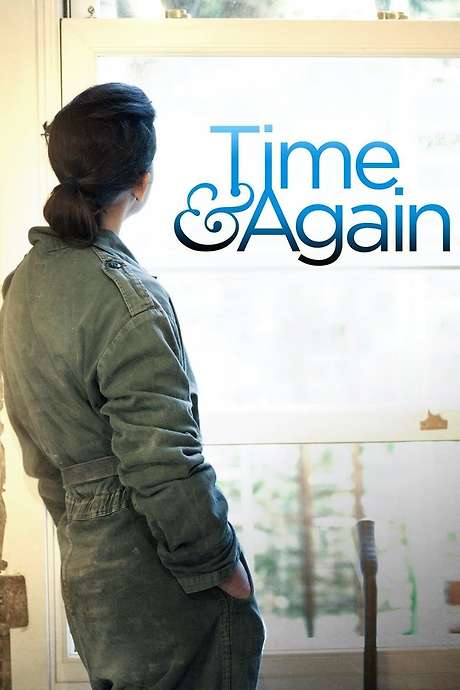 ‎Time and Again (2007) directed by Penelope Buitenhuis • Film + cast ...