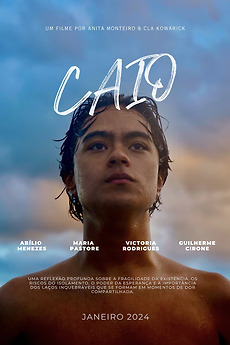 ‎Caio (2024) directed by Anita Monteiro, Cla Kowarick • Reviews, film ...