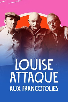 ‎Louise Attaque aux Francofolies (2023) directed by Julien Faustino ...