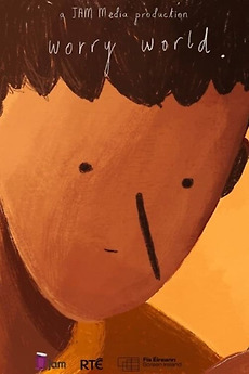 ‎Worry World (2023) directed by Jessica Patterson • Reviews, film ...